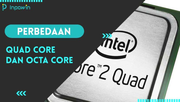 Beberapa Perbedaan Quad Core dan Octa Core Terbaru