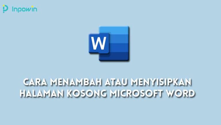 8 Cara Menambah Atau Menyisipkan Halaman Kosong Microsoft Word | No.7 Paling Mudah