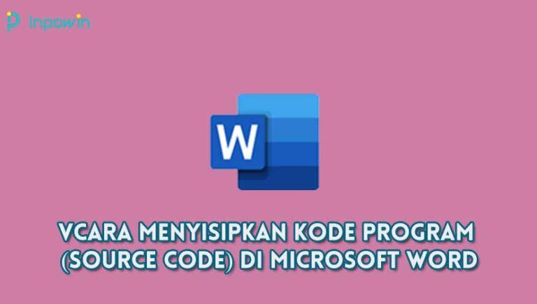 2 Cara Menyisipkan Kode Program (Source Code) di Microsoft Word Terbaru