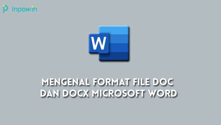mengenal format file Doc dan Docx Microsoft Word Terlengkap