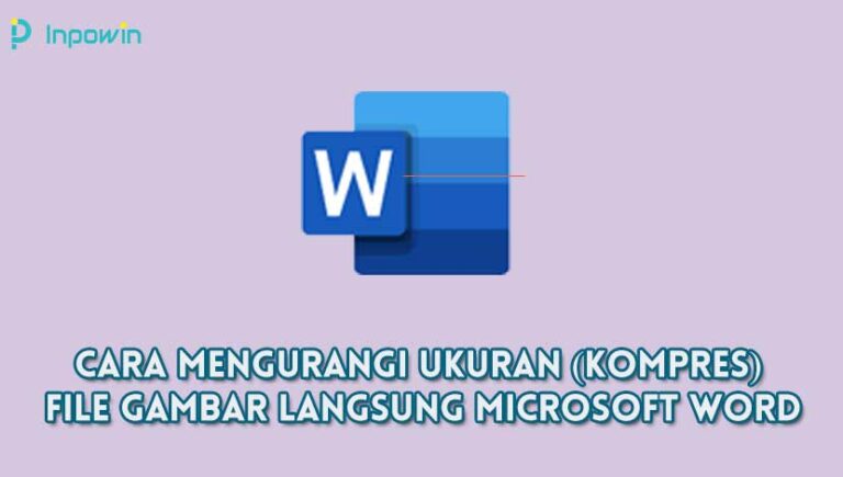 3 Cara Mengurangi Ukuran (Compress) File Gambar Langsung Microsoft Word ...
