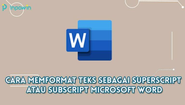2 Cara Memformat Teks Sebagai Superscript Atau Subscript Microsoft Word Beserta Penjelasannya